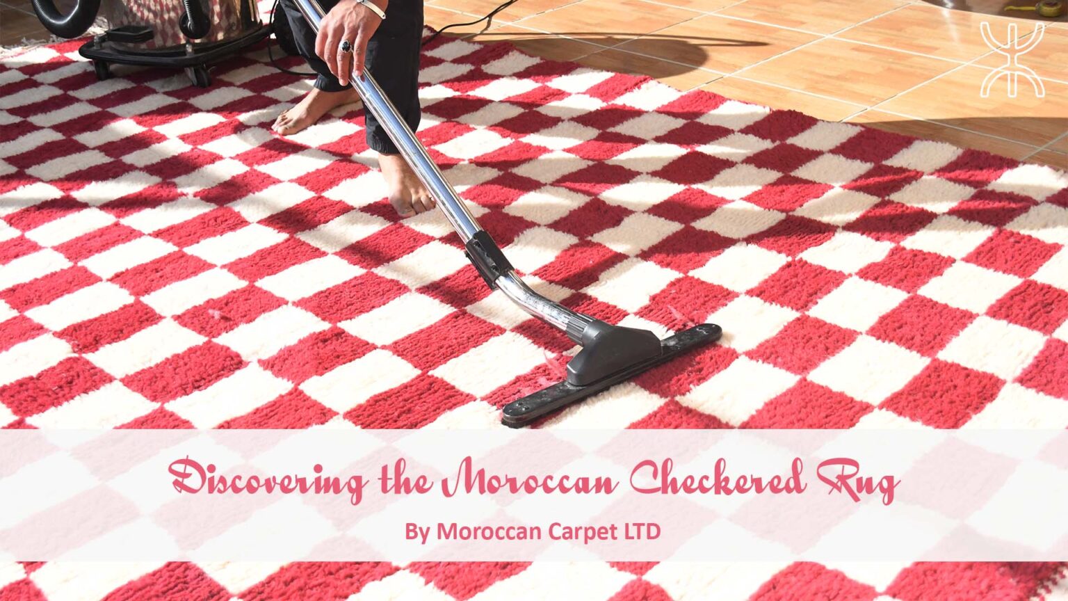 Discovering the Moroccan Checkered Rug - Moroccan Carpet & Rug