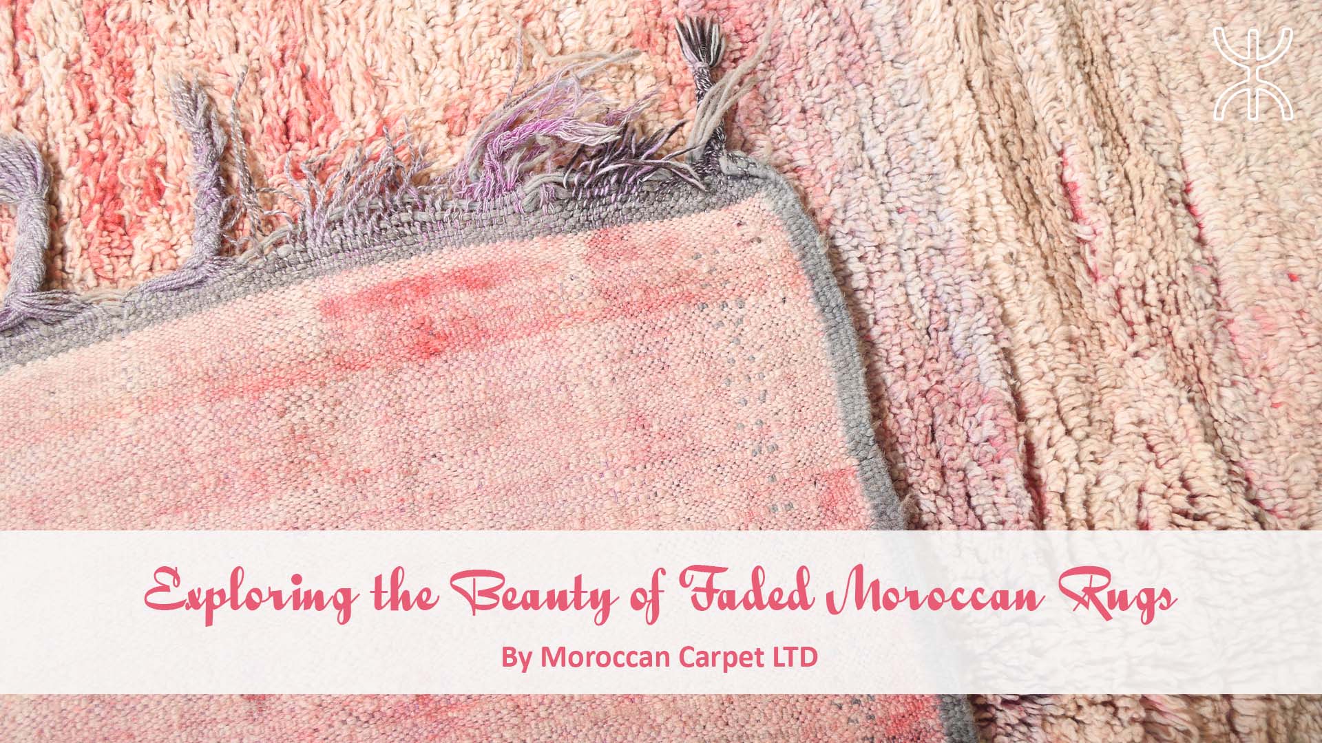 Exploring the Beauty of Faded Moroccan Rugs - Moroccan Carpet & Rug