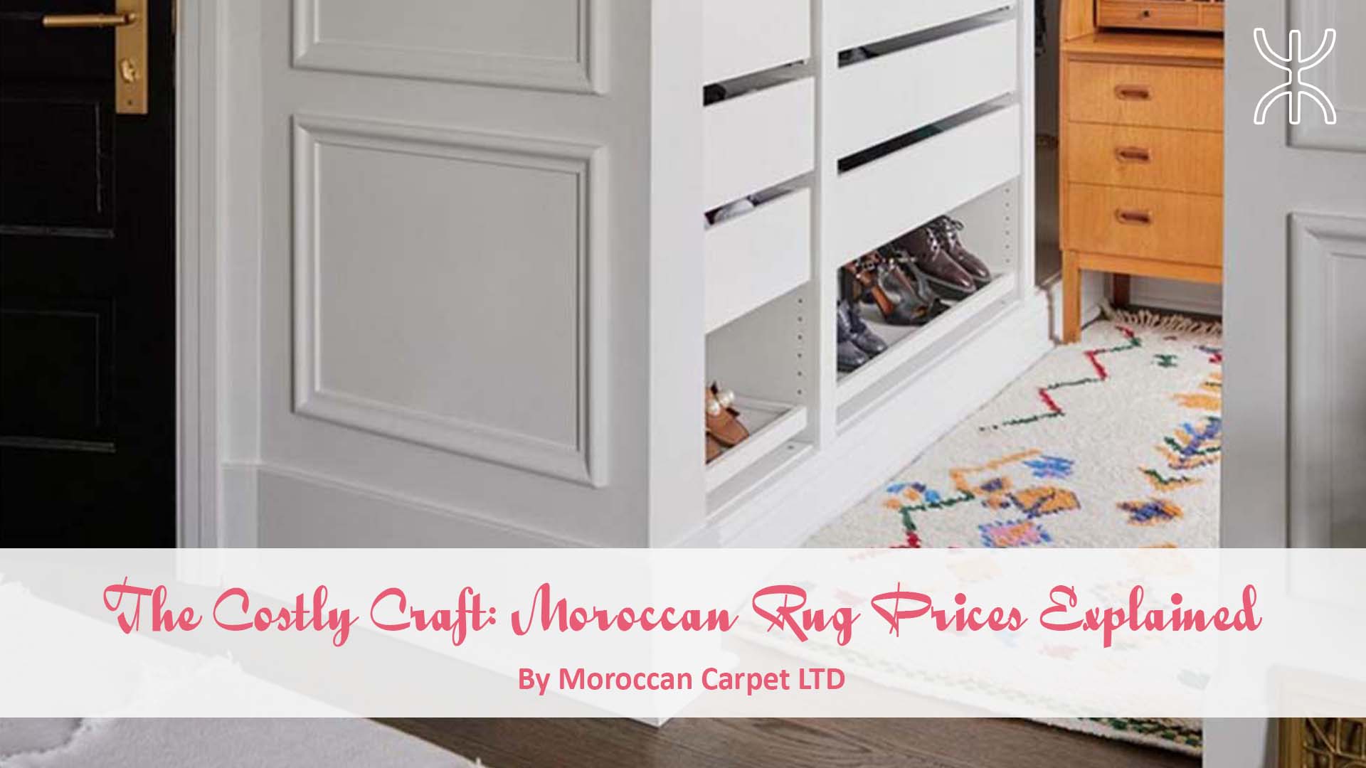 The Costly Craft: Moroccan Rug Prices Explained - Moroccan Carpet & Rug